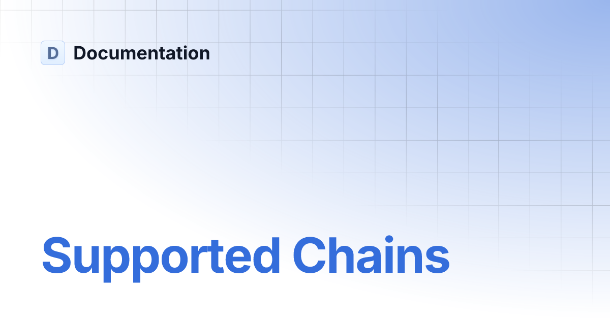 Supported Chains | Documentation